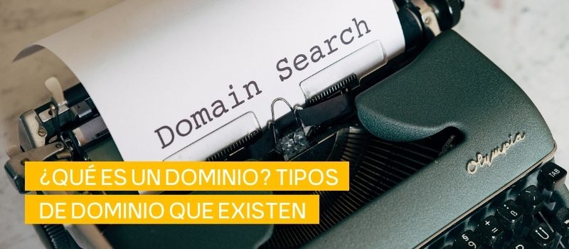 Qué es un dominio y qué tipos hay 【+Consejos】