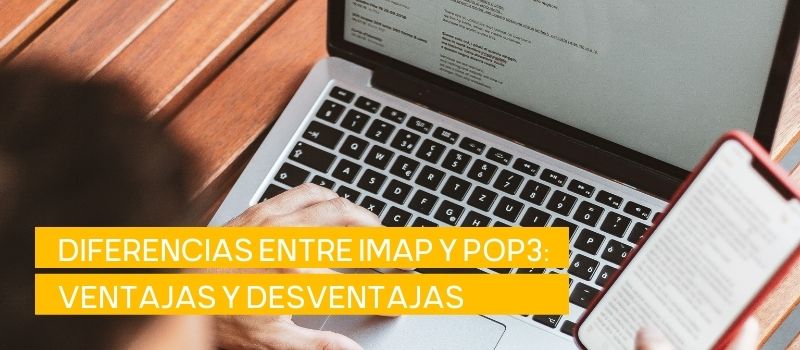 Diferencias entre IMAP y POP3: ventajas y desventajas【Tips】
